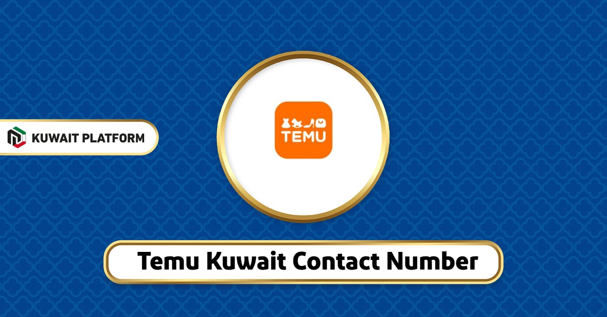 Temu Kuwait Contact Number